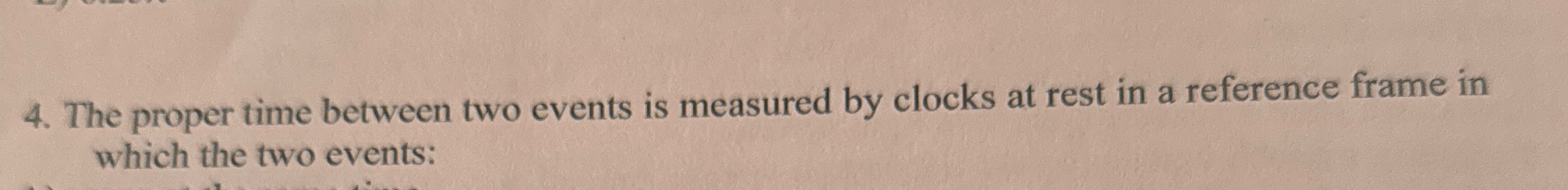 Solved The proper time between two events is measured by | Chegg.com