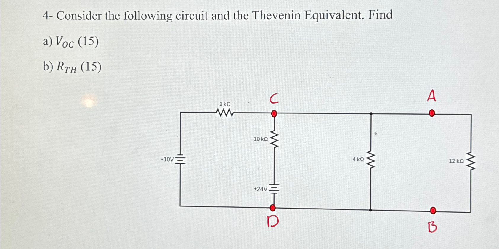 Solved 4- ﻿Consider the following circuit and the Thevenin | Chegg.com