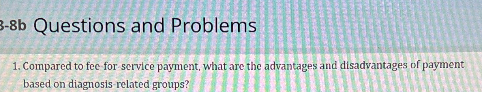 Solved 3-8b Questions and ProblemsCompared to | Chegg.com