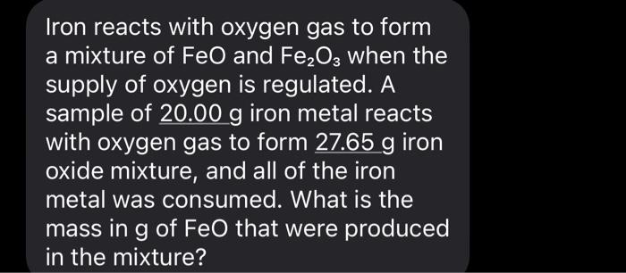 Solved Iron reacts with oxygen gas to form a mixture of FeO | Chegg.com