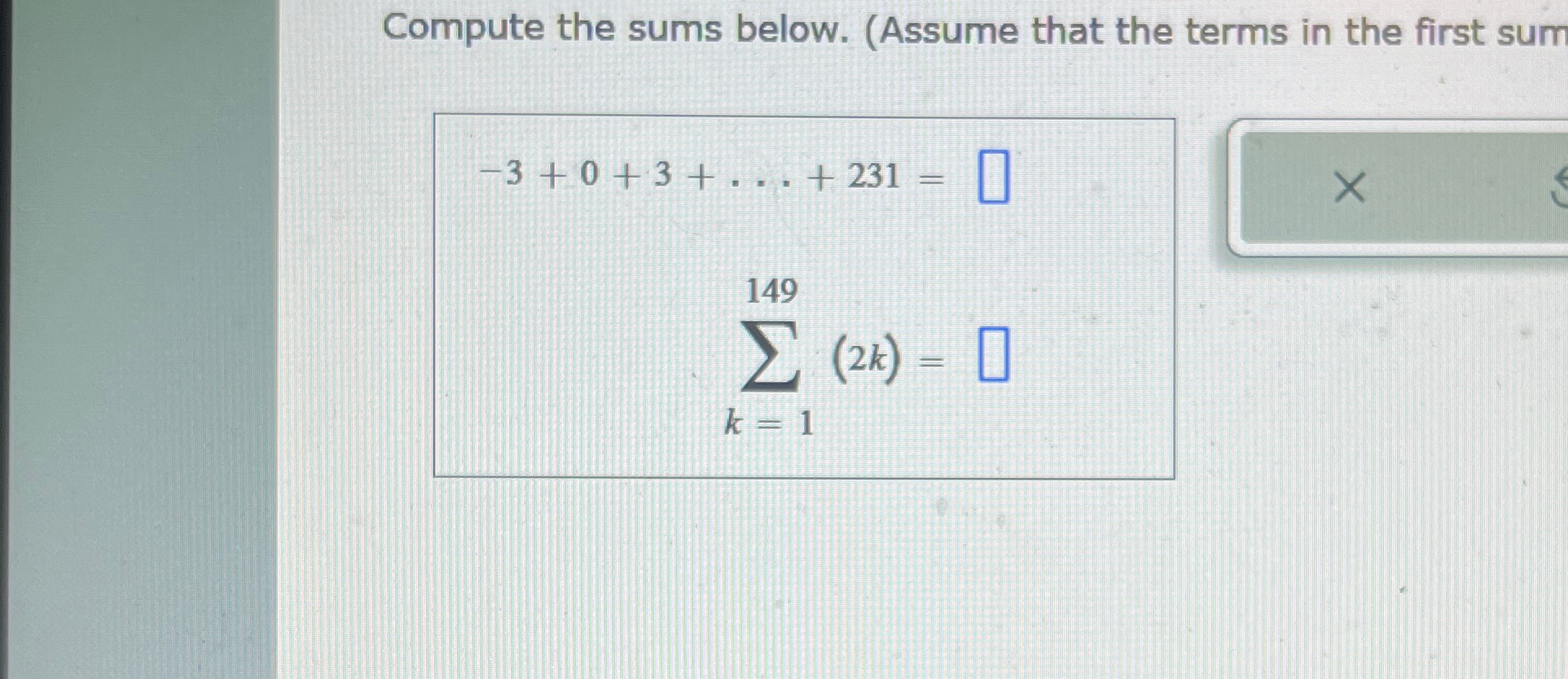 Solved Compute the sums below. (Assume that the terms in the | Chegg.com