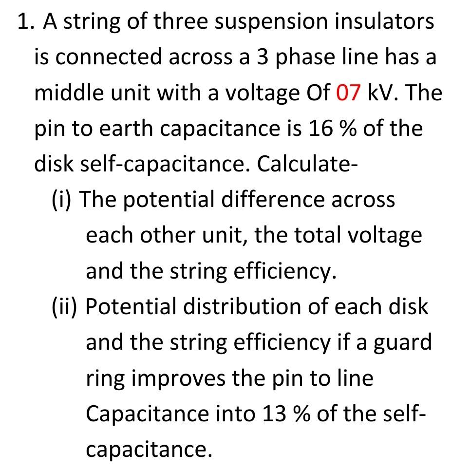 Solved 1. A string of three suspension insulators is | Chegg.com