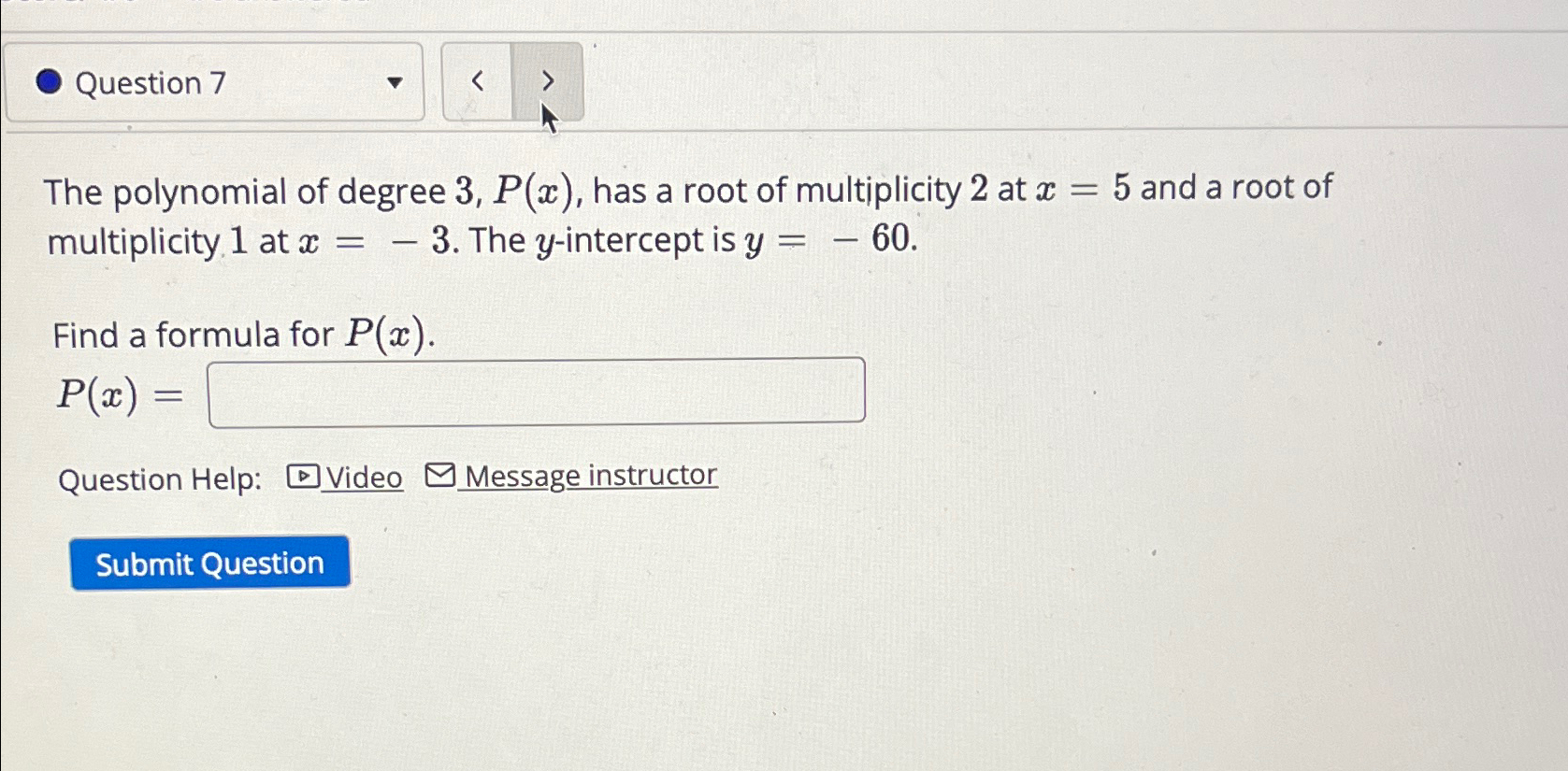 Solved The polynomial of degree 3,P(x), ﻿has a root of | Chegg.com