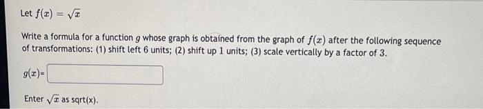 Solved Let f(t) 2 Write a formula for a function g whose | Chegg.com