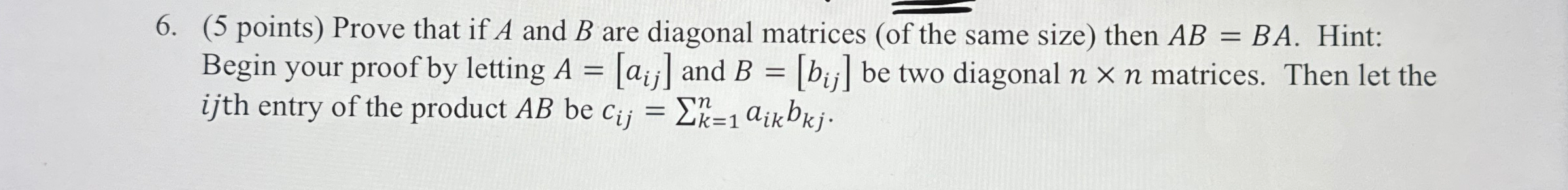 Solved (5 ﻿points) ﻿Prove that if A and B ﻿are diagonal | Chegg.com