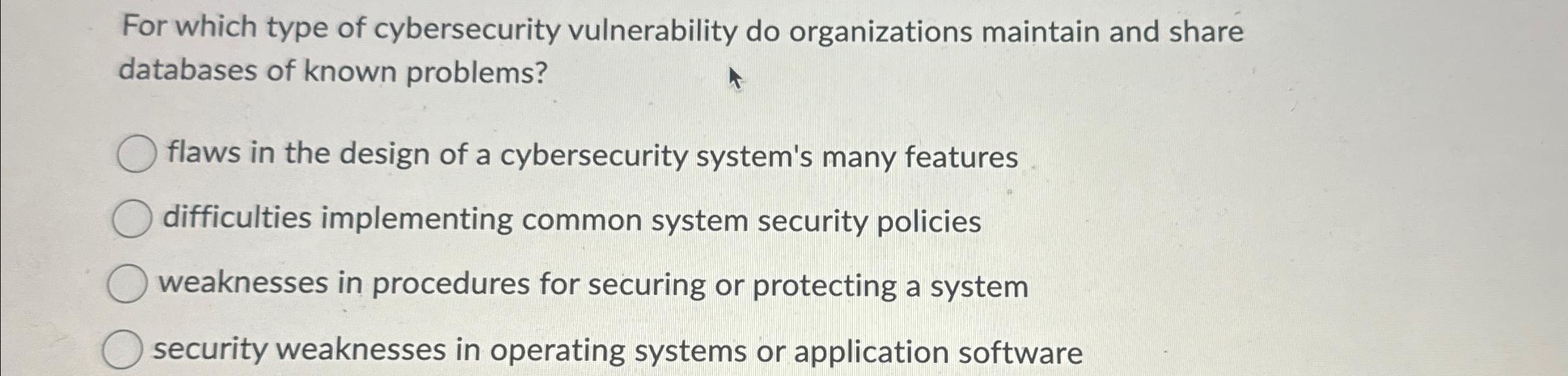 Solved For which type of cybersecurity vulnerability do | Chegg.com
