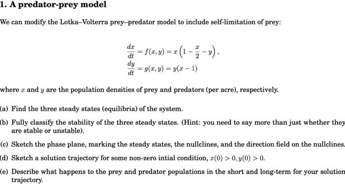 Solved 1. A predator-prey model Ne can modify the | Chegg.com