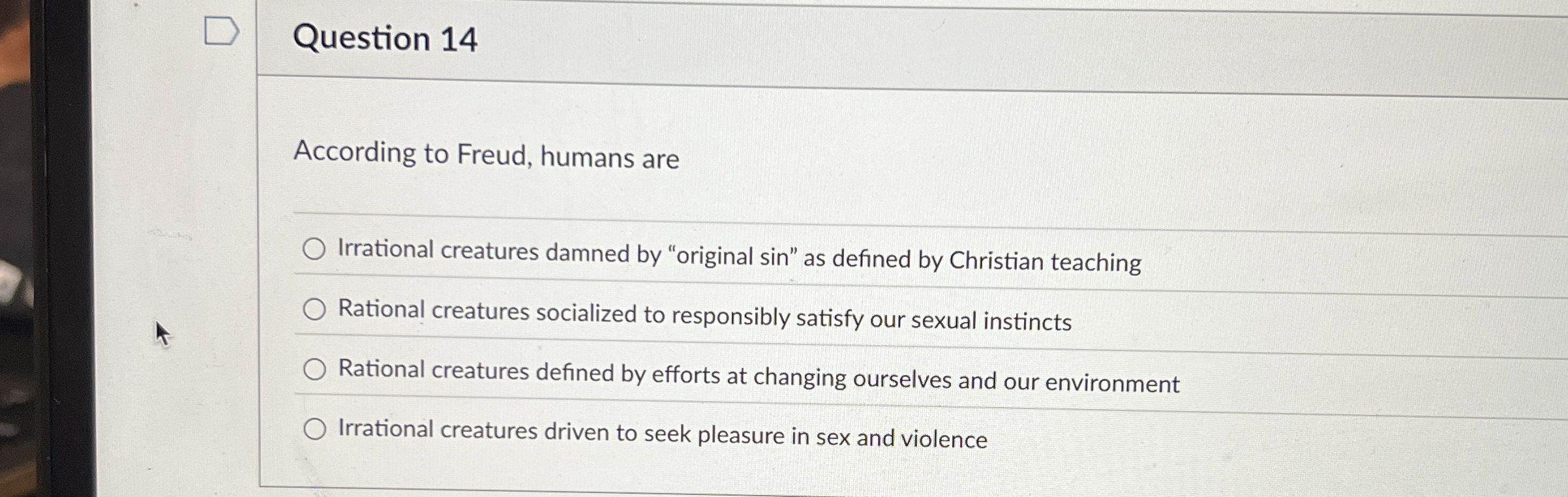 Solved Question 14According to Freud, humans areIrrational | Chegg.com