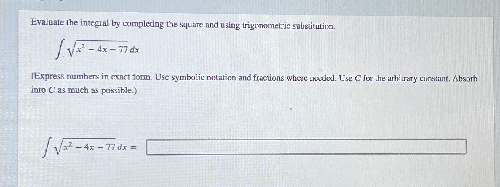 Solved Evaluate the integral by completing the square and | Chegg.com