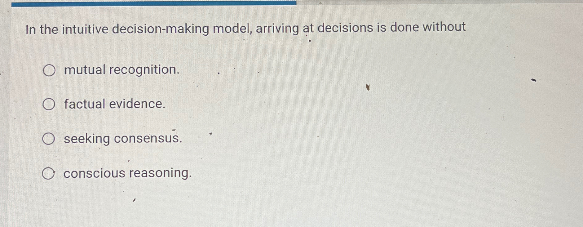 Solved In the intuitive decision-making model, arriving at | Chegg.com