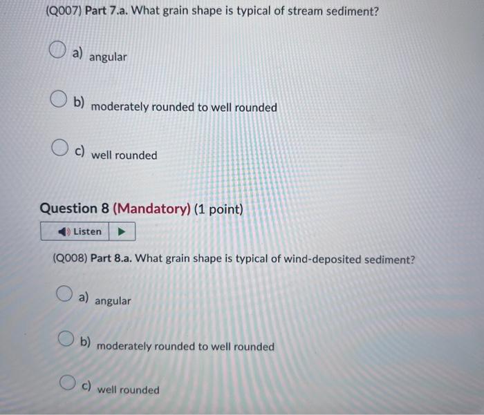 (Q007) Part 7.a. What grain shape is typical of | Chegg.com