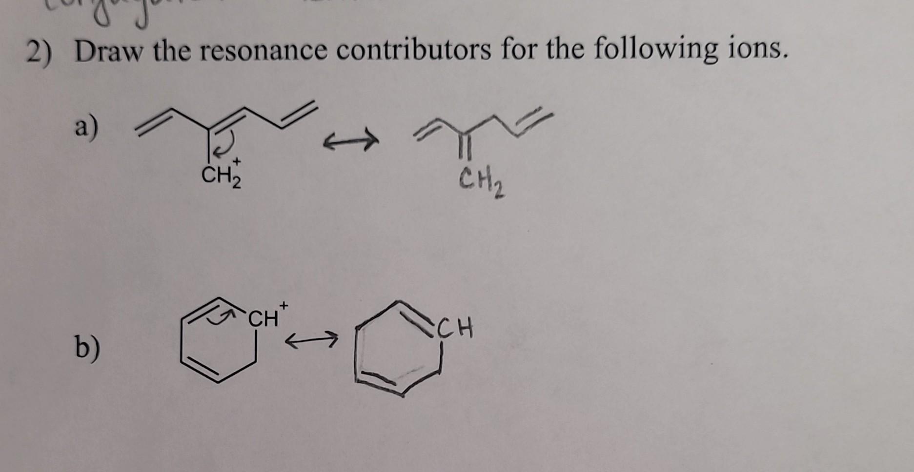 Solved 2) Draw the resonance contributors for the following | Chegg.com
