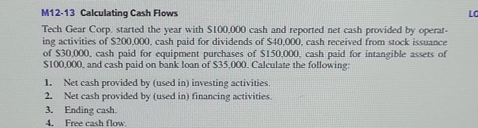 Solved 1.Did the company's cash balance increase or decrease | Chegg.com