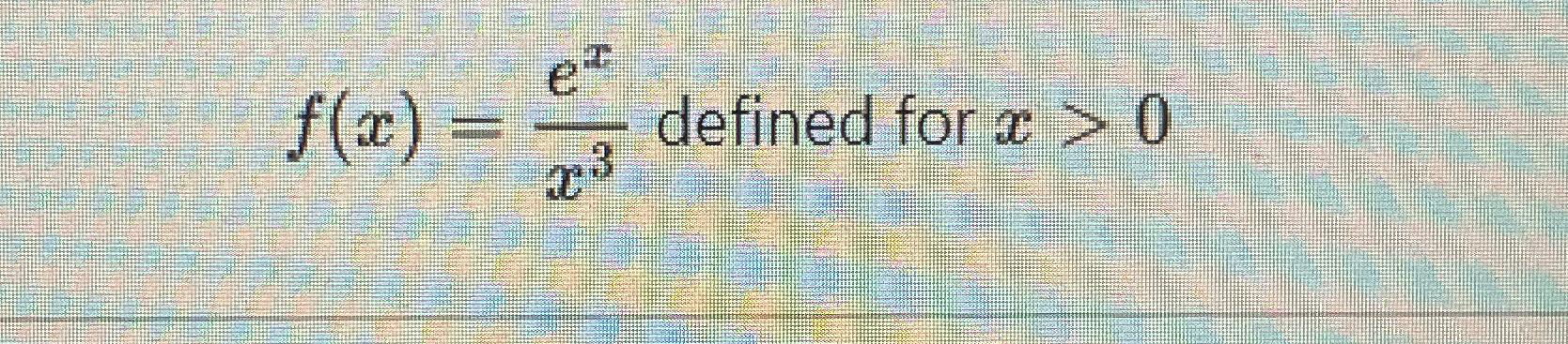 Solved Fond the absolute maximum and minimumf(x)=exx3 | Chegg.com
