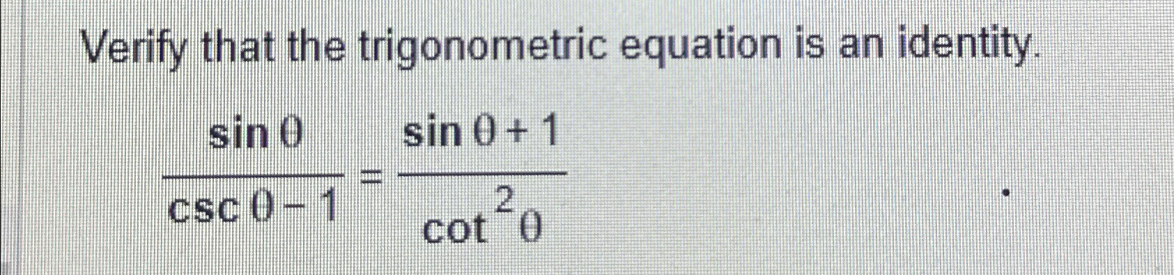 Solved Verify that the trigonometric equation is an | Chegg.com