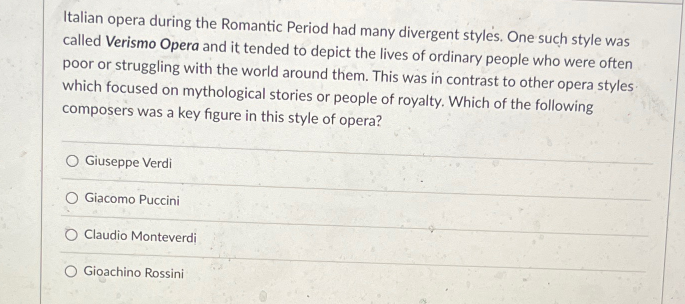 Solved Italian opera during the Romantic Period had many | Chegg.com