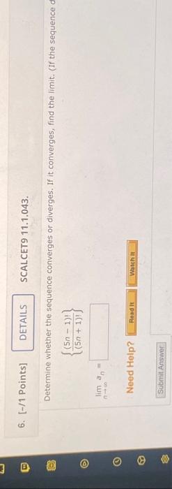Solved 6. [-/1 Points] lim an 818 Determine whether the | Chegg.com
