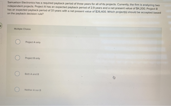 Solved Samuelson Electronics has a required payback period | Chegg.com