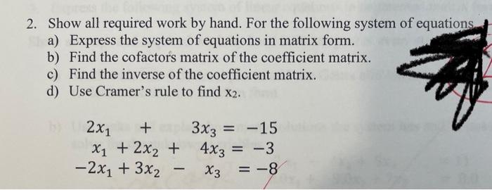 Solved 2. Show all required work by hand. For the following | Chegg.com