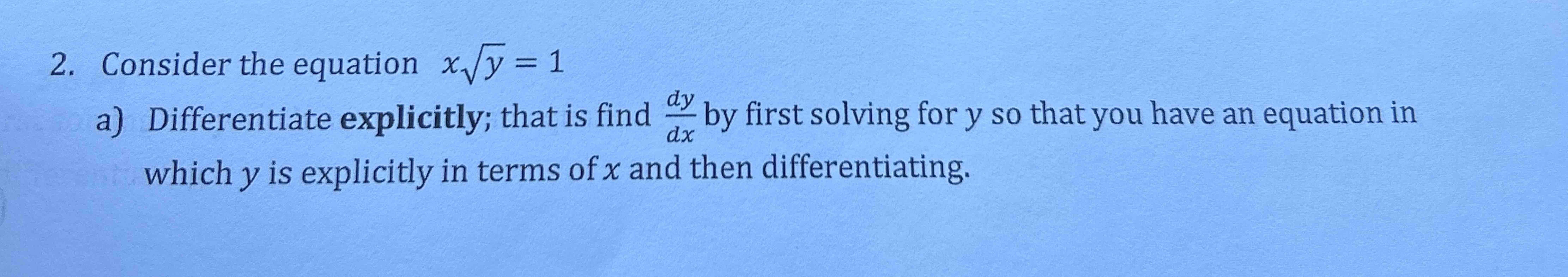 Solved Consider the equation xy2=1a) ﻿Differentiate | Chegg.com