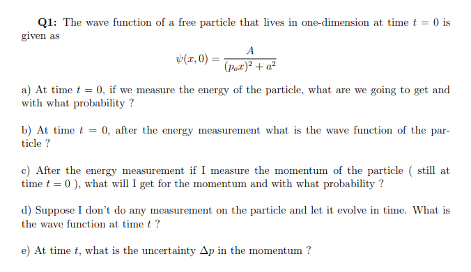 Solved Q1: The wave function of a free particle that lives | Chegg.com