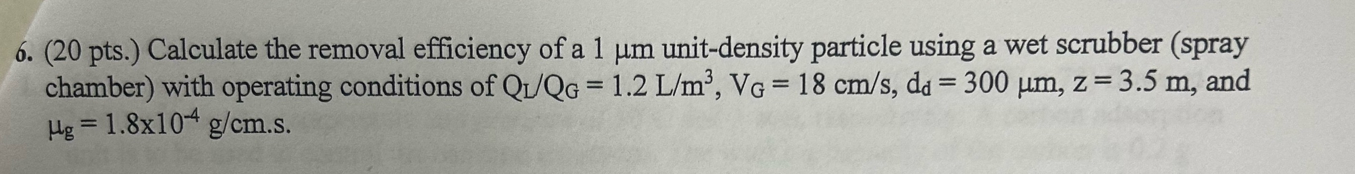 Solved (20 ﻿pts.) ﻿Calculate the removal efficiency of a 1μm | Chegg.com