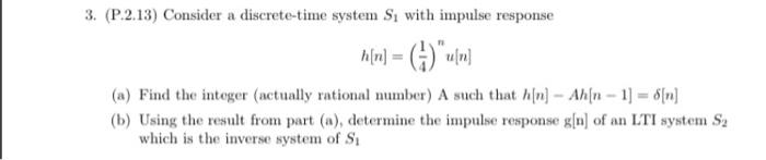 Solved 3. (P.2.13) Consider a discrete-time system S1 with | Chegg.com