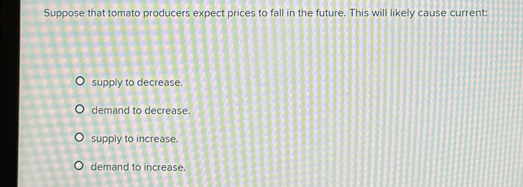 Solved Suppose that tomato producers expect prices to fall | Chegg.com