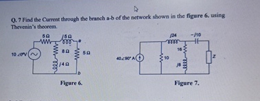 Solved Q. 7 ﻿Find the Current through the branch a-b of the | Chegg.com