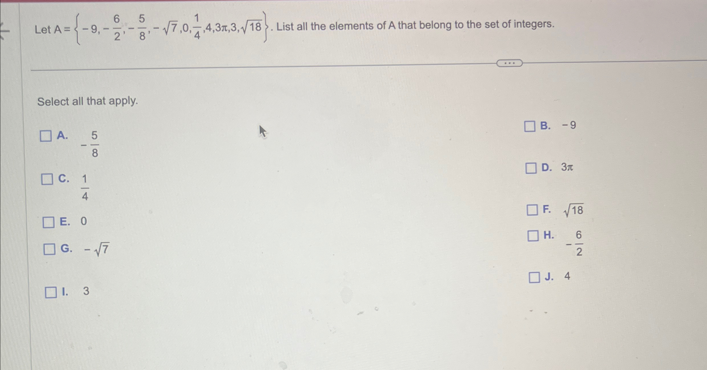 Let A={-9,-62,-58,-72,0,14,4,3π,3,182}. ﻿List all the | Chegg.com