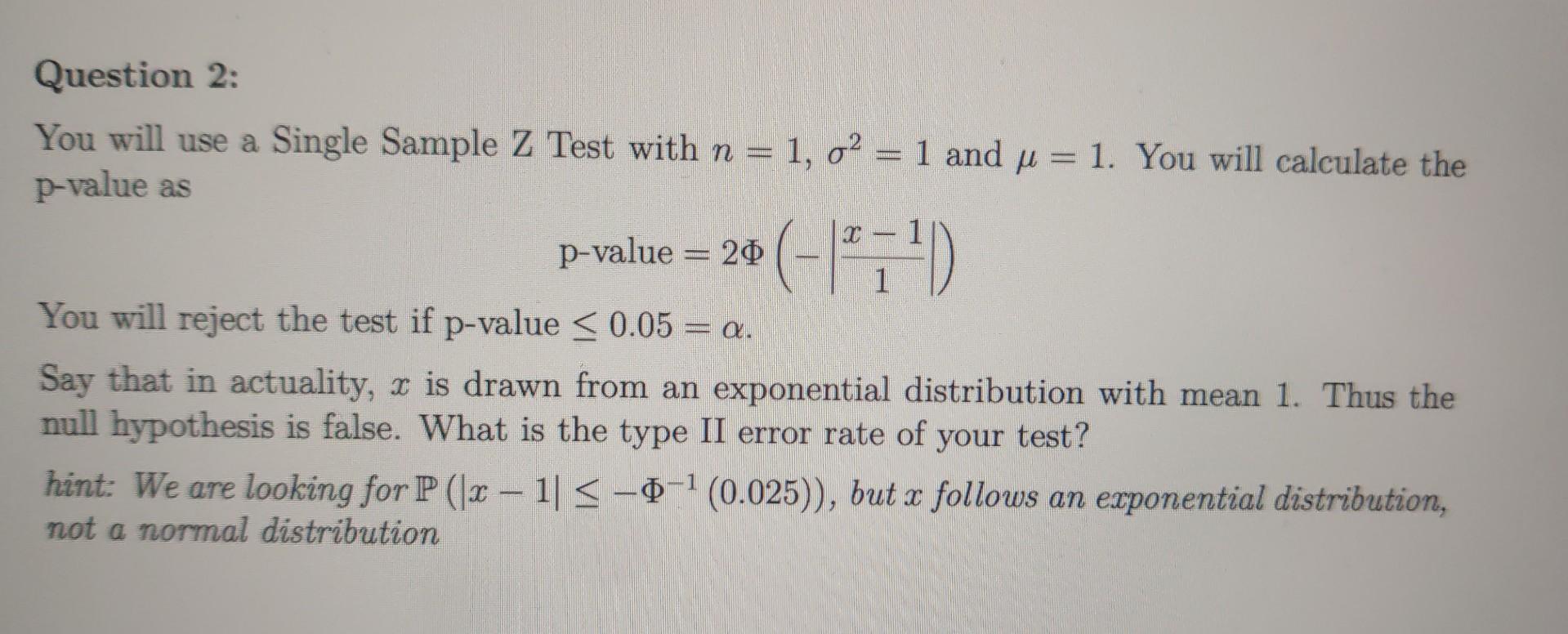 Solved You will use a Single Sample Z Test with n=1,σ2=1 and | Chegg.com