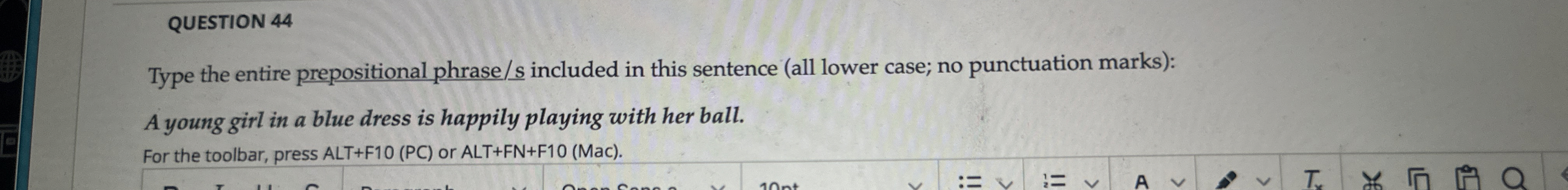QUESTION 44Type the entire prepositional phrase/s | Chegg.com