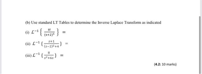 Solved (b) Use standard LT Tables to determine the Inverse | Chegg.com