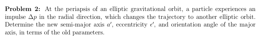 Solved Problem 2: At the periapsis of an elliptic | Chegg.com