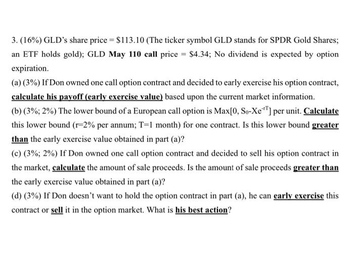 Solved 3. (16%) GLD's share price = $113.10 (The ticker | Chegg.com