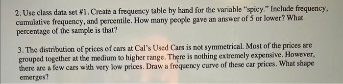 Solved 2. Use class data set \#1. Create a frequency table | Chegg.com
