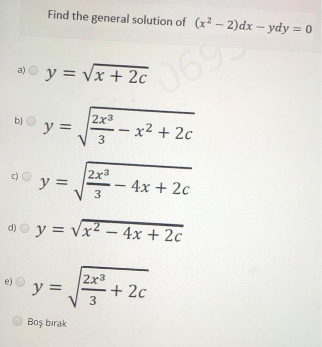 Solved Find the general solution of (x2−2)dx−ydy=0 a) y=x+2c | Chegg.com