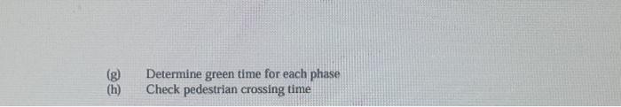 Solved 1. Traffic Signal Timing. Make use of Figure 1 and | Chegg.com