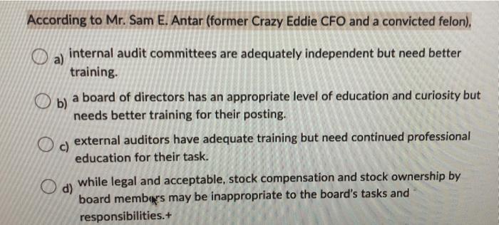 Solved According to Mr. Sam E. Antar (former Crazy Eddie CFO | Chegg.com