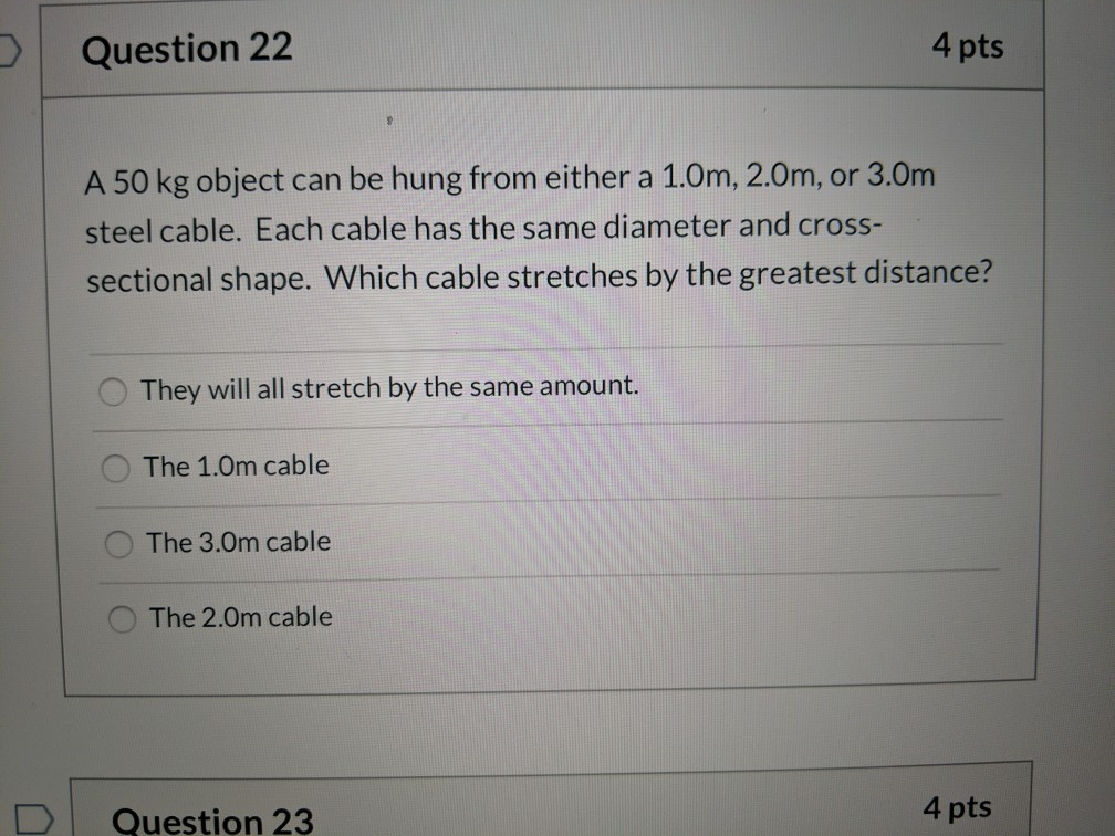 Solved Question 22 4 pts A 50 kg object can be hung from | Chegg.com