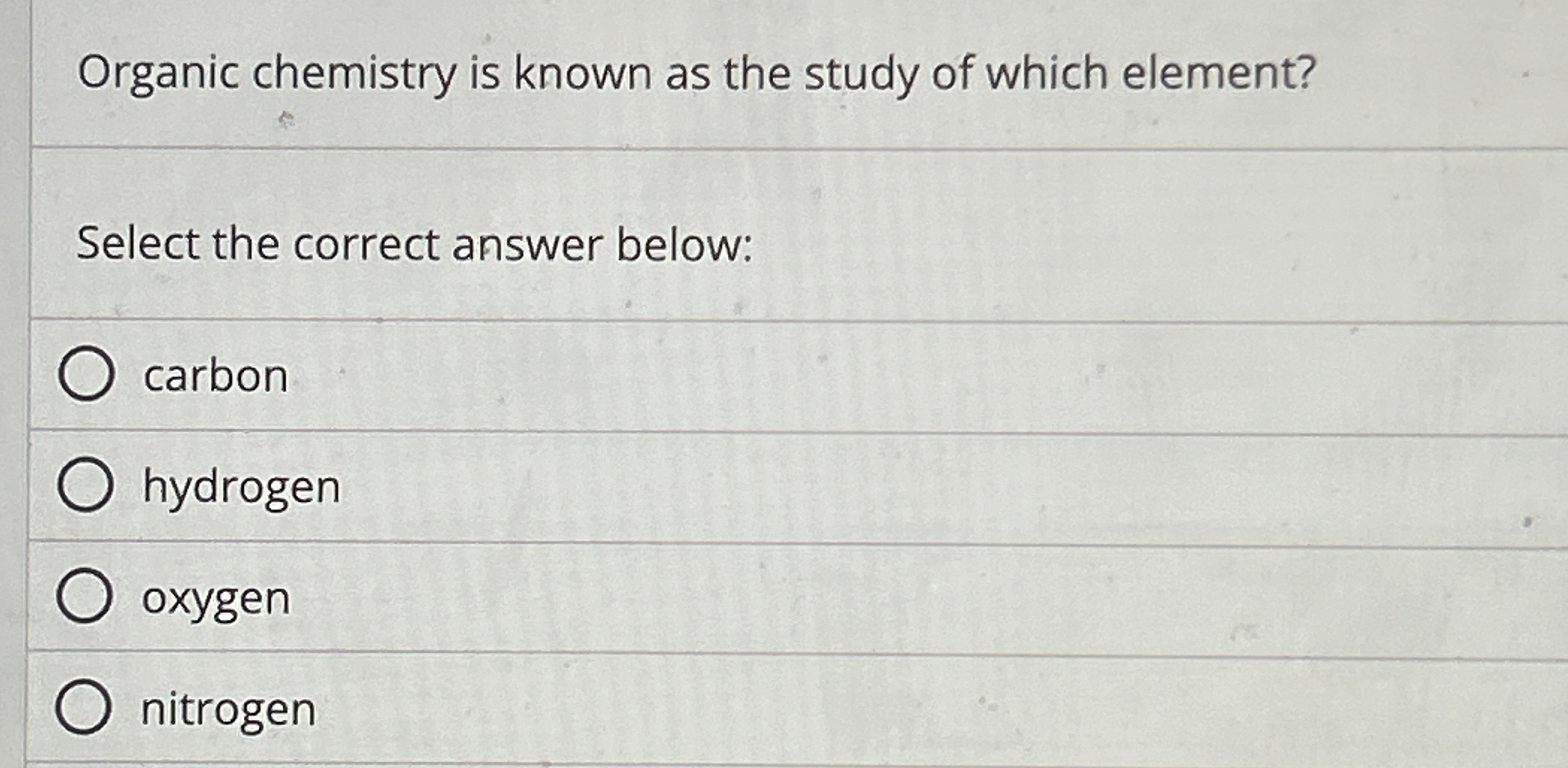 Solved Organic chemistry is known as the study of which | Chegg.com
