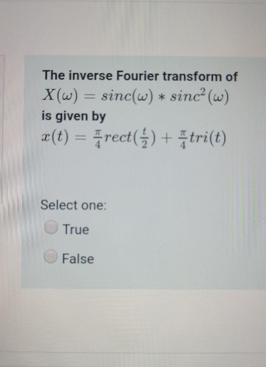 Solved The inverse Fourier transform of X(w) = sinc(w) * | Chegg.com