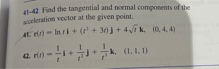 Solved 41-42 Find the tangential and normal components of | Chegg.com