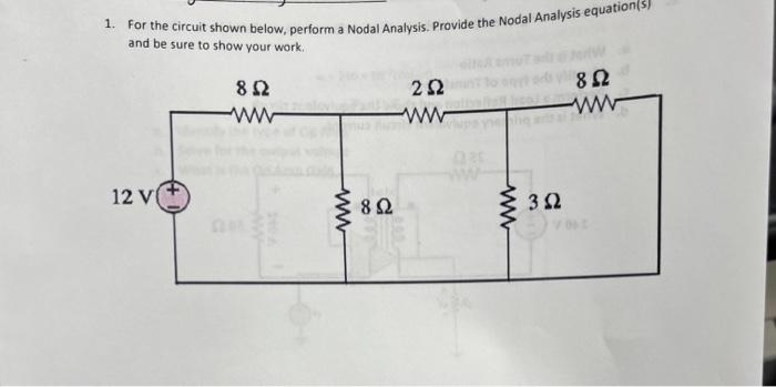 Solved 1. For the circuit shown below, perform a Nodal | Chegg.com