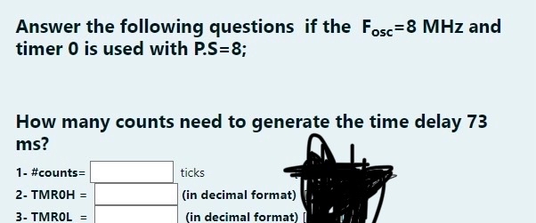 Solved Answer the following questions if the Fosc=8MHz ﻿and | Chegg.com