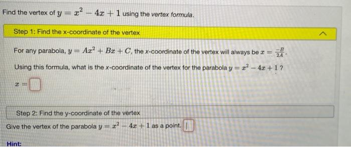 Solved Find the vertex of y = = 22 4x + 1 using the vertex | Chegg.com