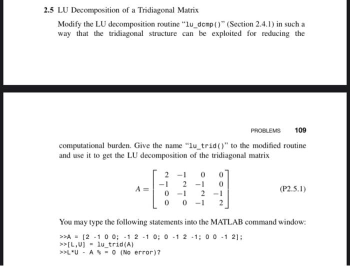 Solved 2.5 LU Decomposition of a Tridiagonal Matrix Modify | Chegg.com