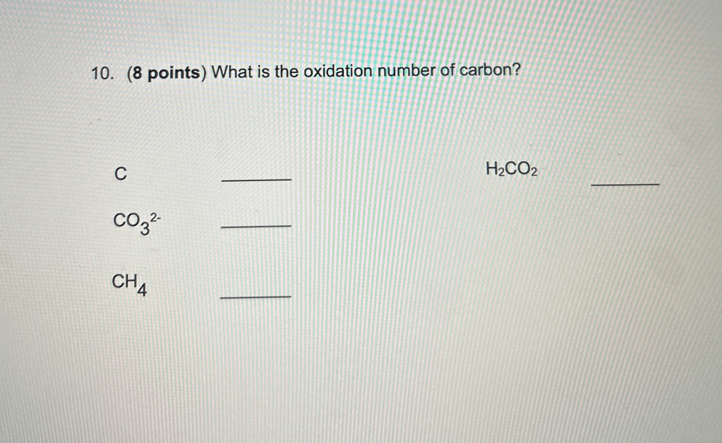 Solved (8 ﻿points) ﻿What is the oxidation number of carbon?C | Chegg.com
