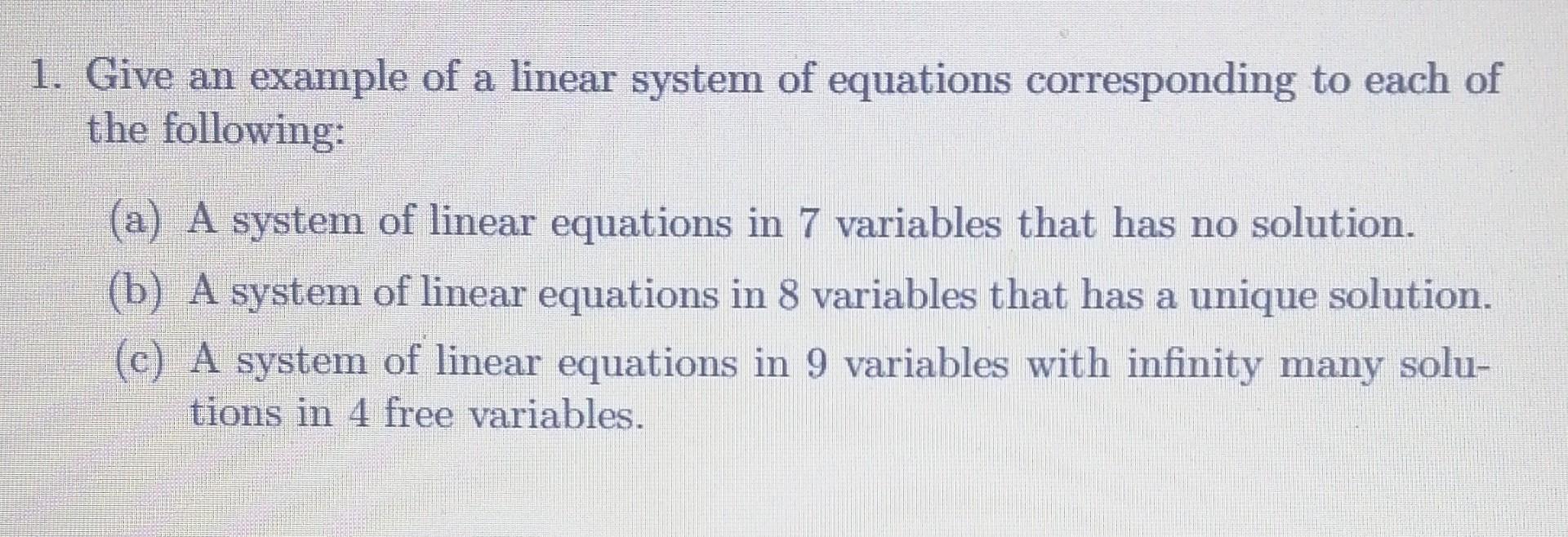 Solved 1. Give an example of a linear system of equations | Chegg.com