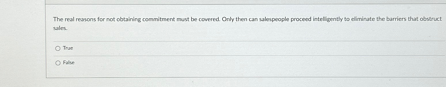 Solved The real reasons for not obtaining commitment must be | Chegg.com